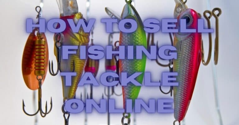 Selling Fishing Tackle Online – The Secret To Getting Started! – Tackle ...